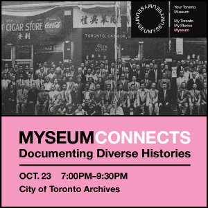 Myseum Connects: Documenting Diverse Histories - NOW Magazine