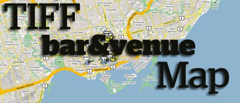 TIFF bar & venue map - NOW Magazine
